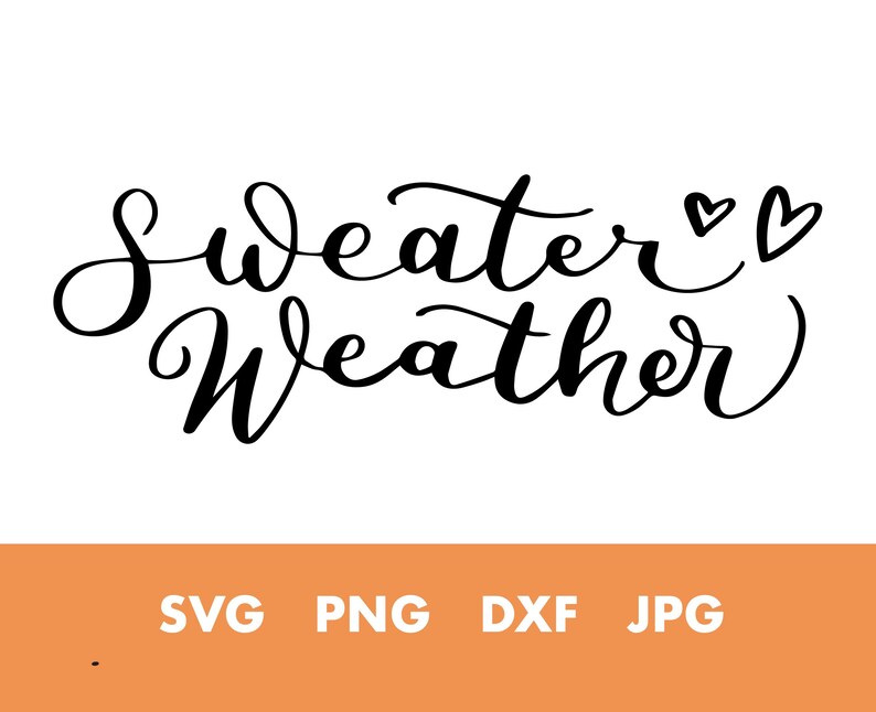 Sweater Weather SVG PNG Digital File, Calligraphy Lettering for ...