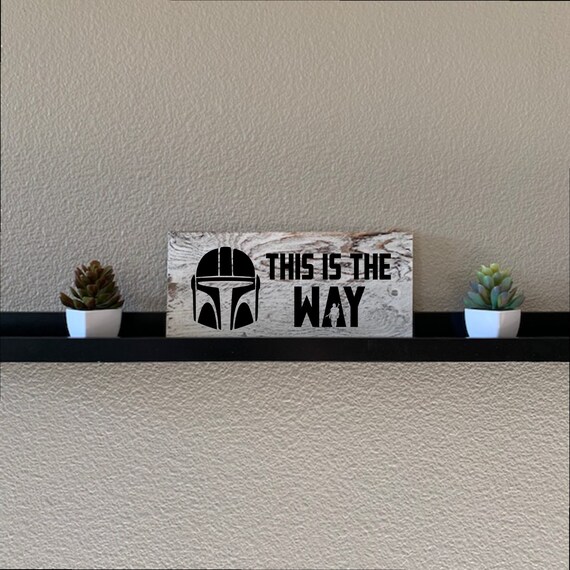 The Mandalorian Sign This is the Way Star Wars Sign Home - Etsy