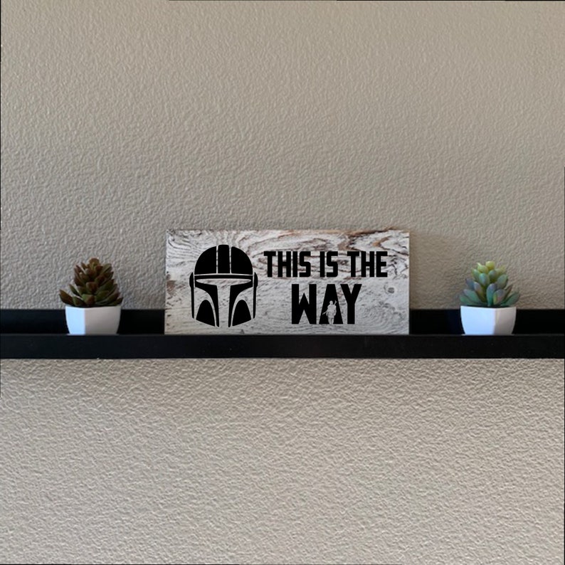 The Mandalorian Sign This is the Way Star Wars Sign Home - Etsy