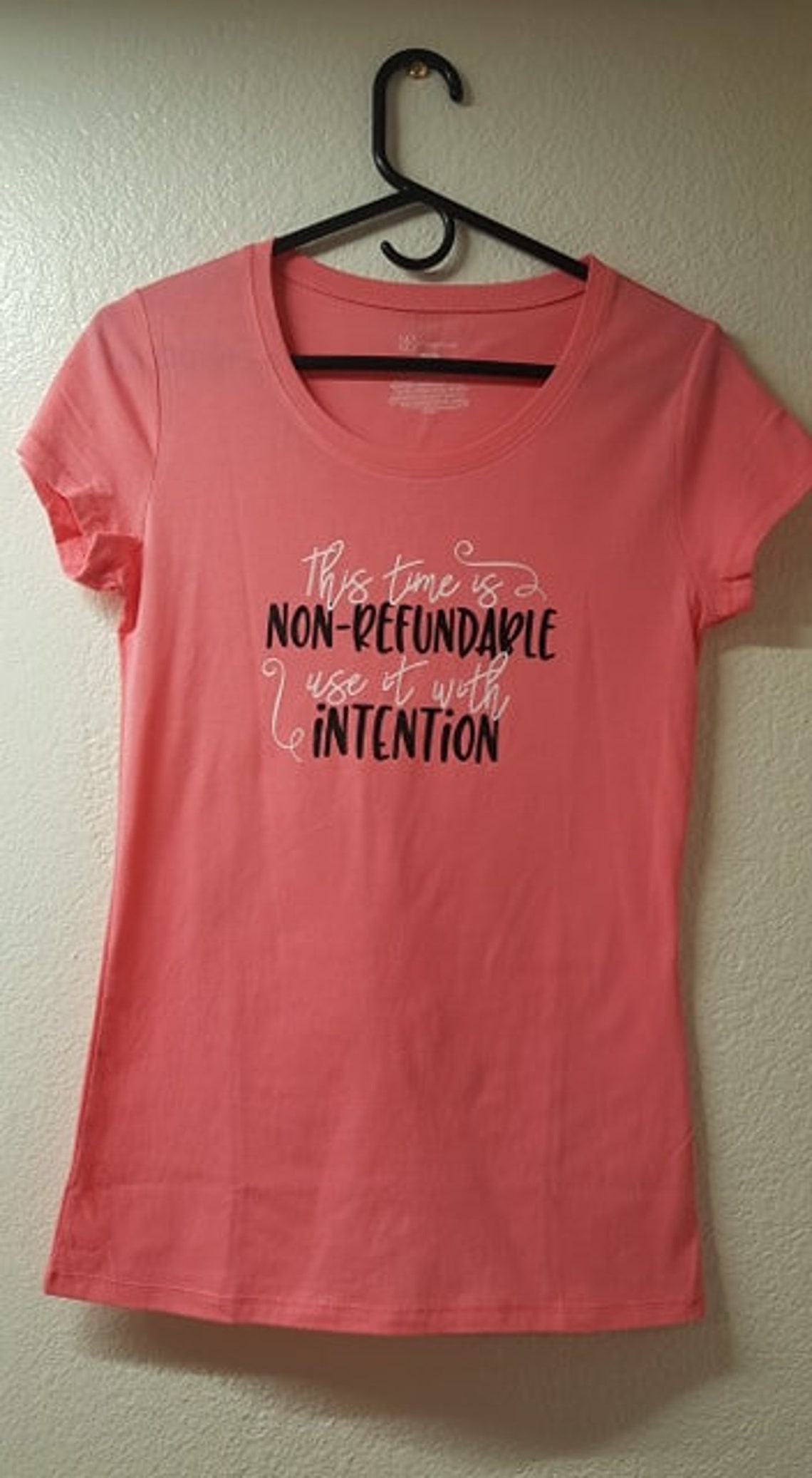 This Time Is NON REFUNDABLE Use It With Intention Tshirt Etsy this-time-is-non-refundable-use-it-with-intention-tshirt-etsy