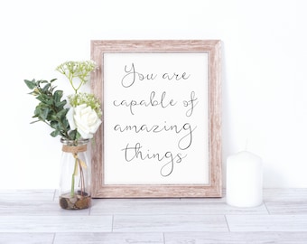 You Are Capable of Amazing Things, Printable Wall Art, Inspirational ...