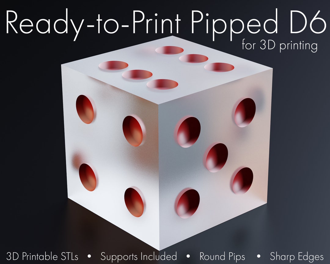 3D Printable Pipped D6: Round Pips, Sharp-edged Pipped Dice, Stls for ...