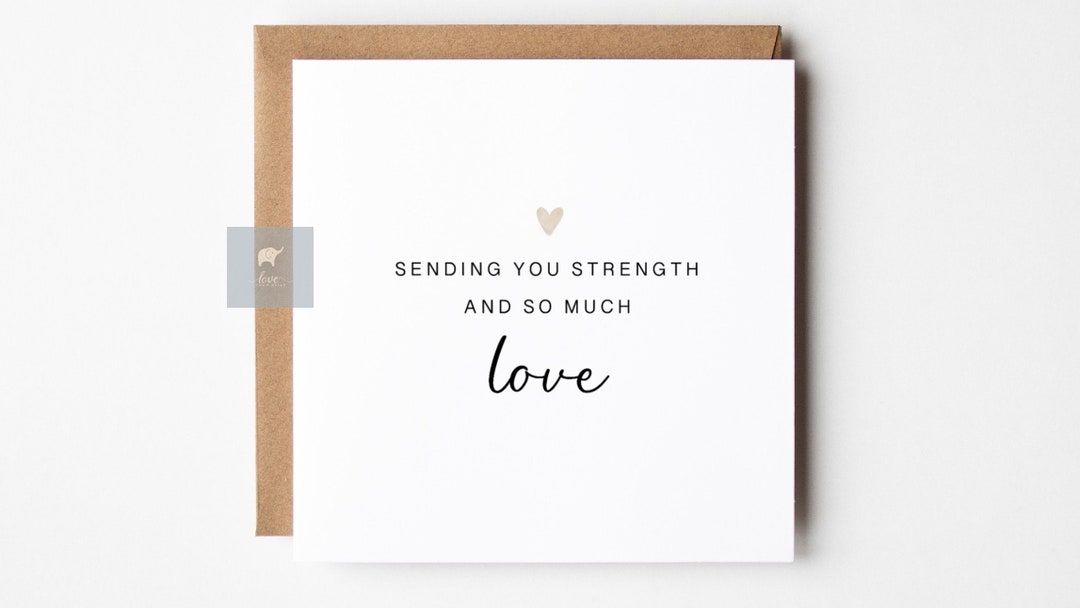 Sending You Strength and so Much Love Card, Thinking of You Card ...