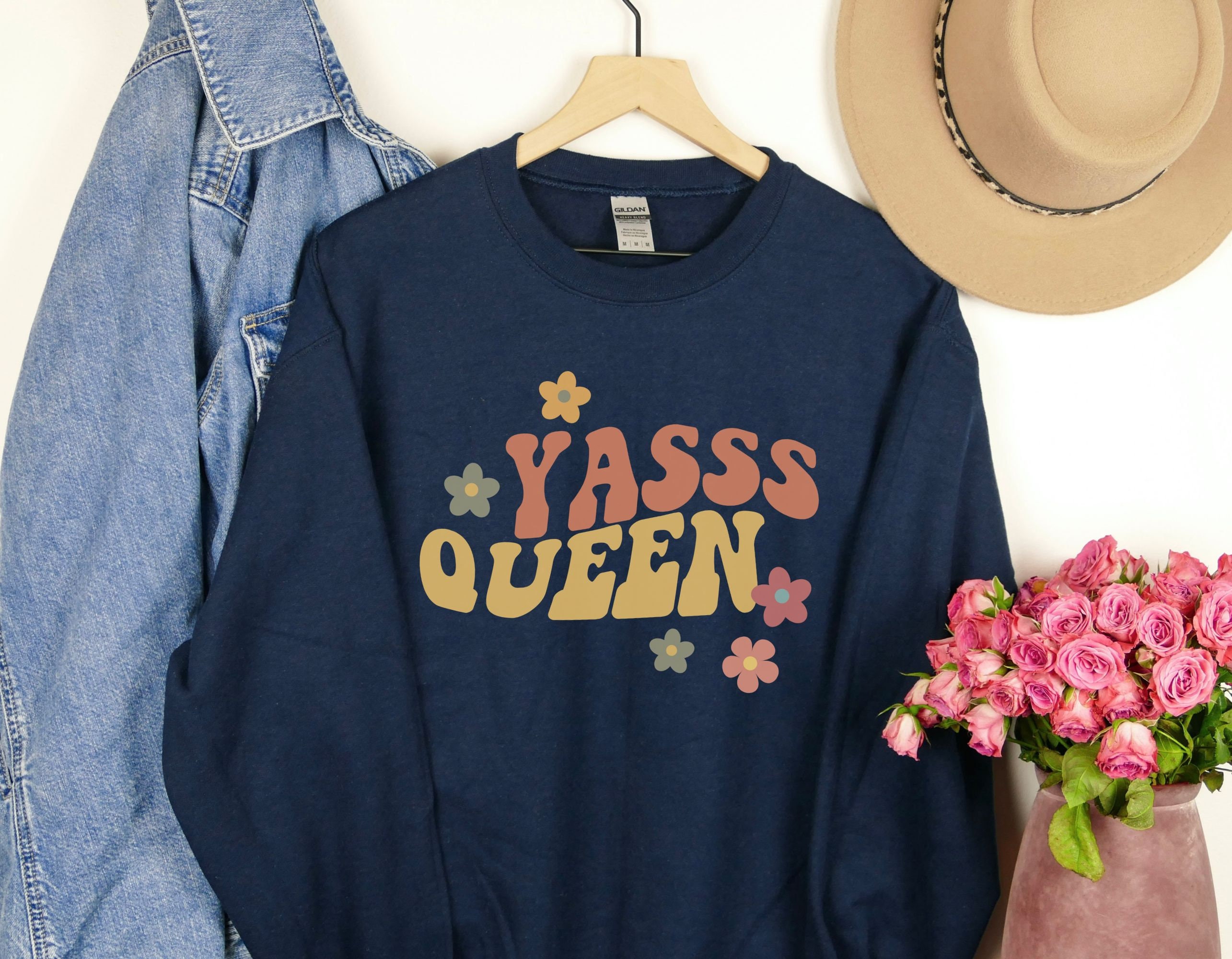Yasss Queen Sweatshirt Yas Queen Sweatshirt Yes Queen - Etsy