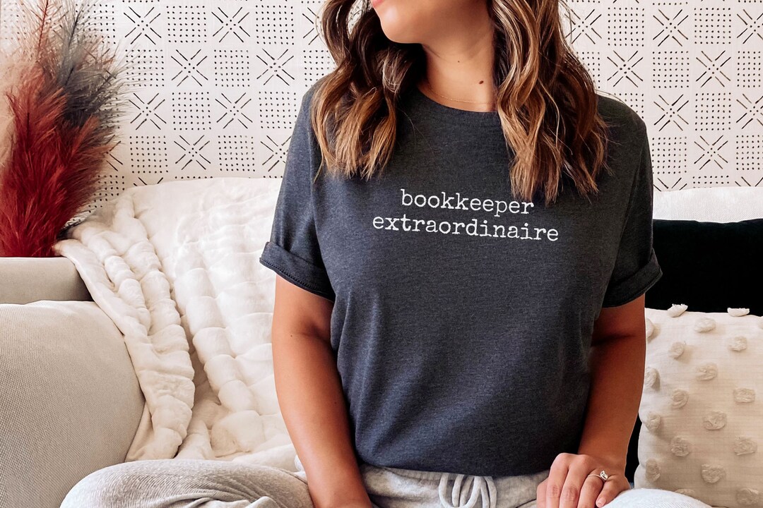 Funny Bookkeeper Tshirt, Bookkeeper Shirt, Bookkeeper Gift, Sarcastic ...