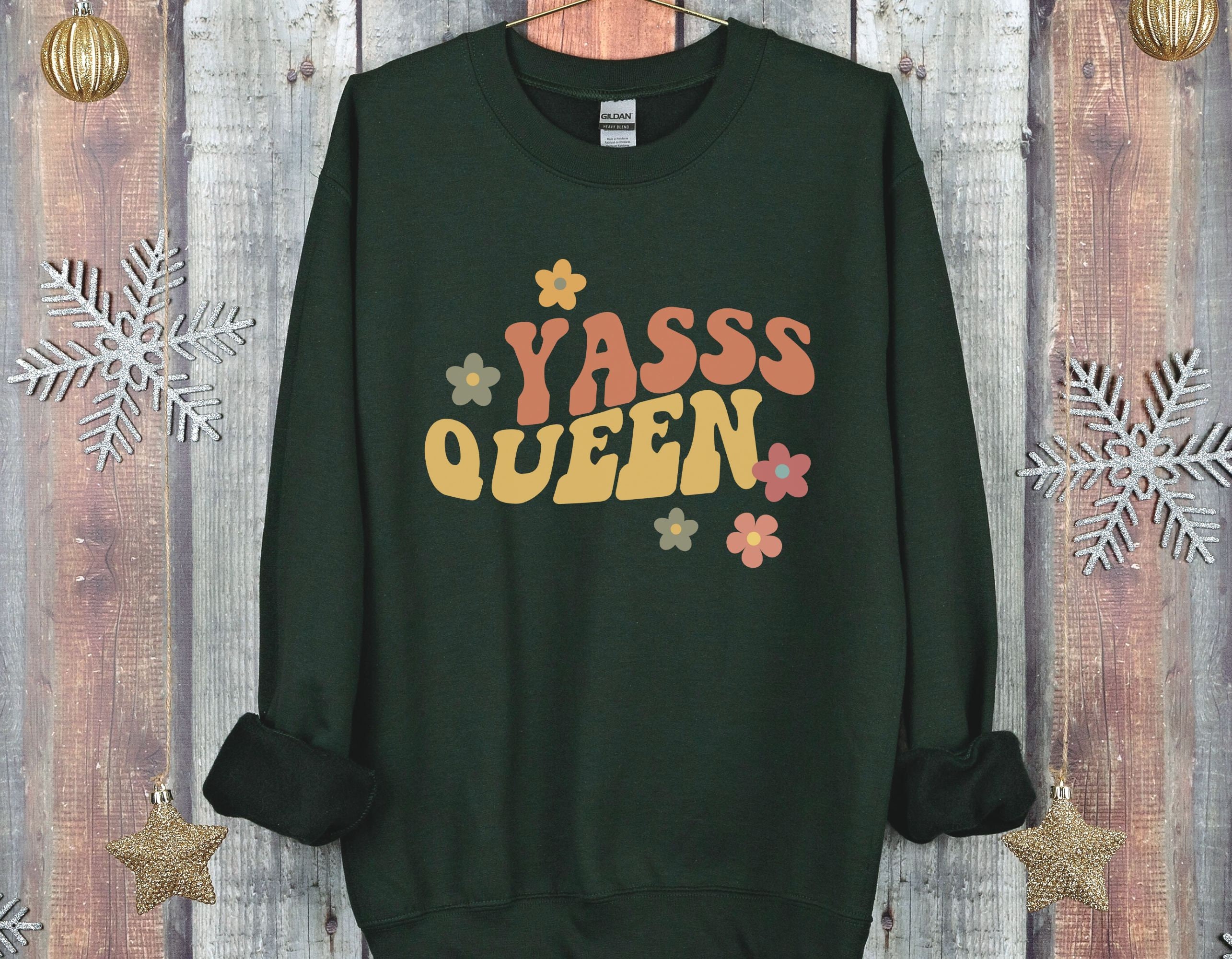 Yasss Queen Sweatshirt, Yas Queen Sweatshirt, Yes Queen Sweatshirt ...