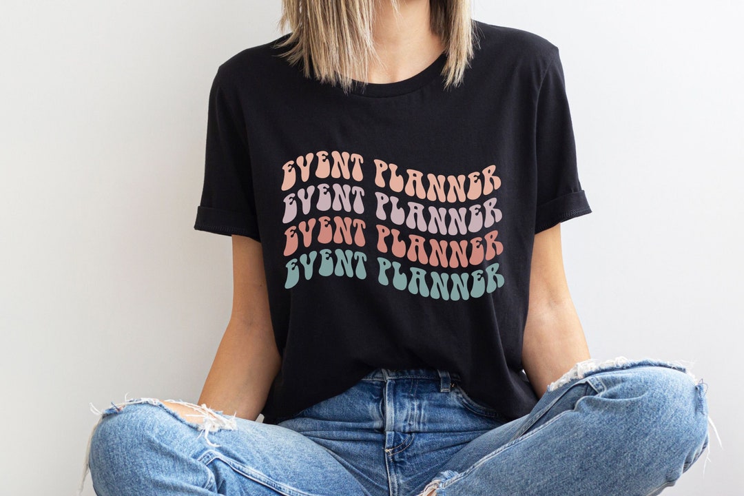 Event Planner Shirt, Female Event Planner Groovy Tshirt, Woman Event ...