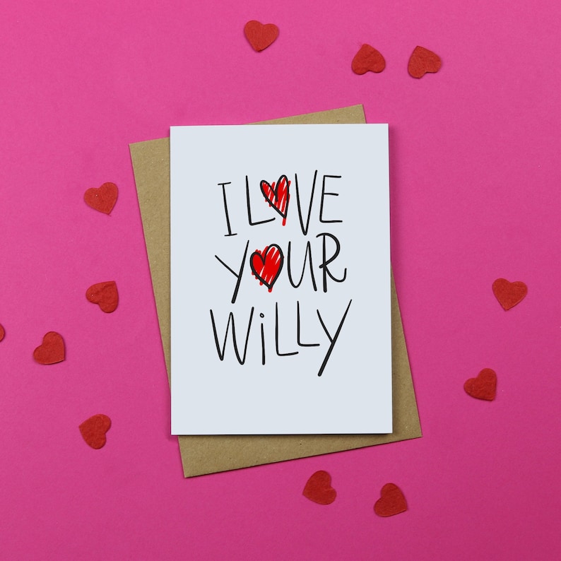 I Love Your Willy / Funny Anniversary Card / Rude Valentines Day Card ...
