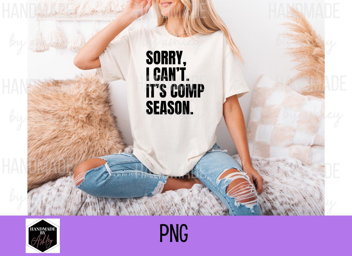 Sorry, I Can't Its Comp Season PNG - Etsy