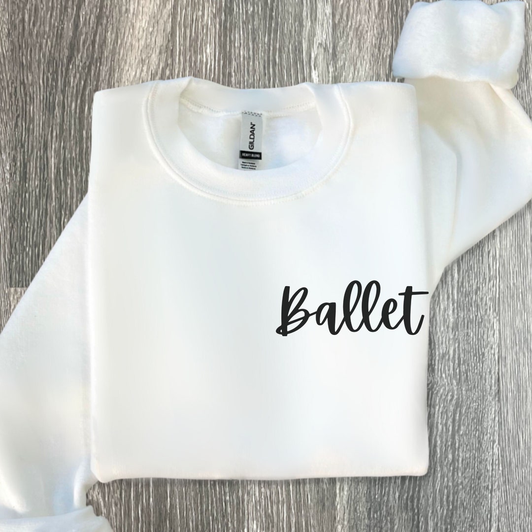 Ballet Sweatshirt, Dance Teacher Sweatshirt, Dance Birthday Gift, Gift ...