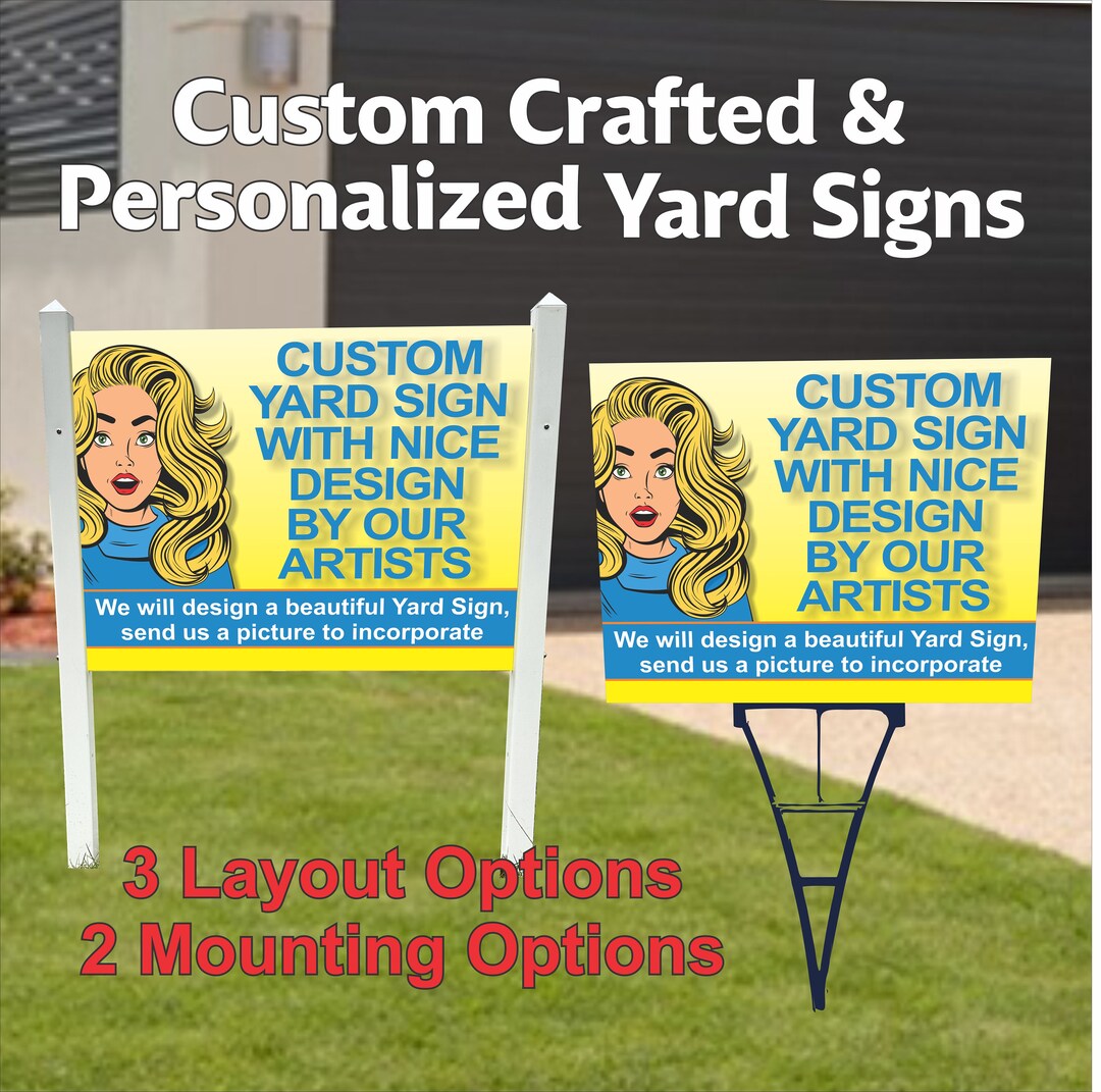 Custom Yard Sign, 3 Art Styles, 18in H X 24in W - Beautiful, Color ...