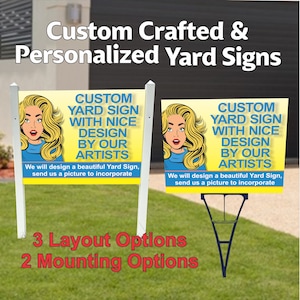 Custom Yard Sign, 3 Art Styles, 18in H X 24in W - Beautiful, Color ...