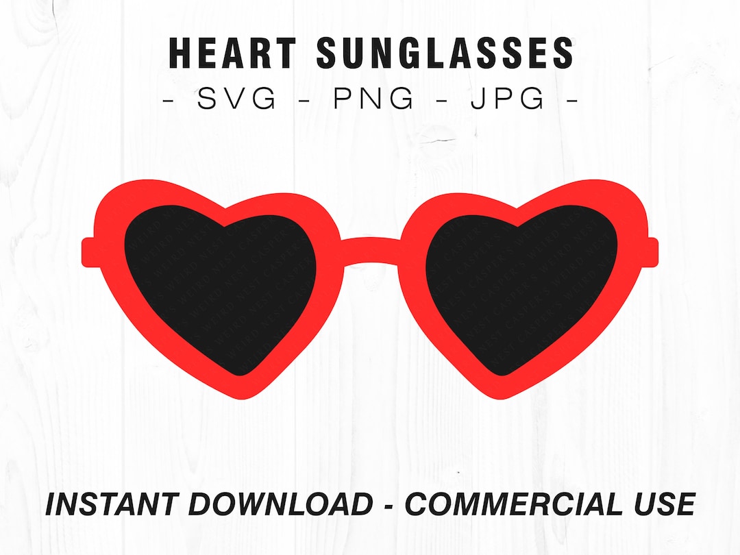 Heart Shaped Sunglasses, SVG, PNG, JPG, Commercial Use, Digital Cut ...