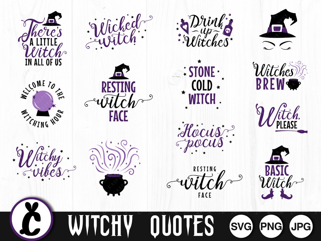 Witch Quotes - SVG, PNG, JPG - Digital Cut File, Ready to Cut, Files ...