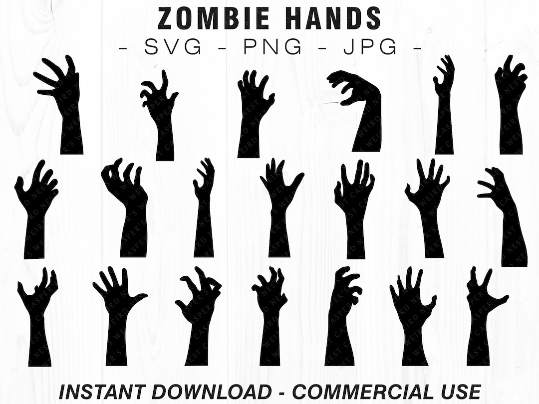 Zombie Hands SVG, PNG, JPG Digital Cut File, Commercial Use, Instant ...