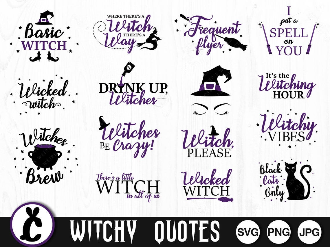 Witch Quotes, SVG, PNG, JPG, Digital Cut File, Ready to Cut, Files for ...