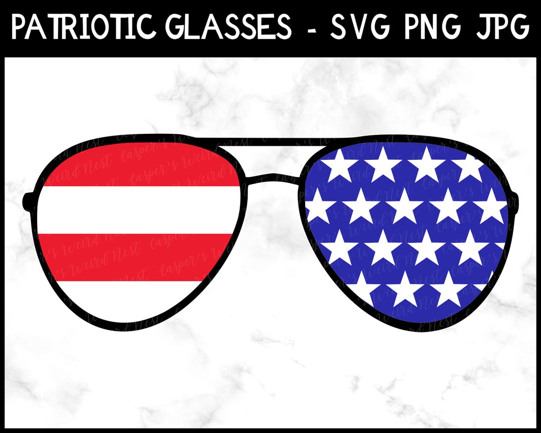 Patriotic American Sunglasses - SVG PNG JPG, Digital Cut Files, Instant ...