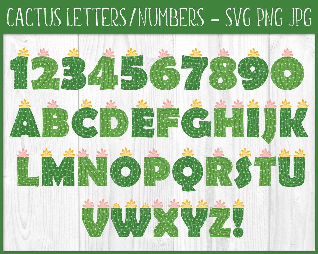 Cactus Letters, Numbers - SVG, PNG, JPG, Commercial Use, Instant ...