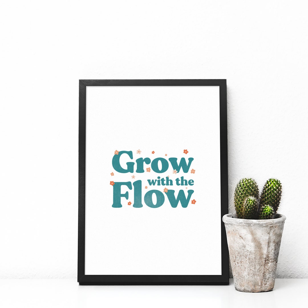 Grow With the Flow Print - Etsy