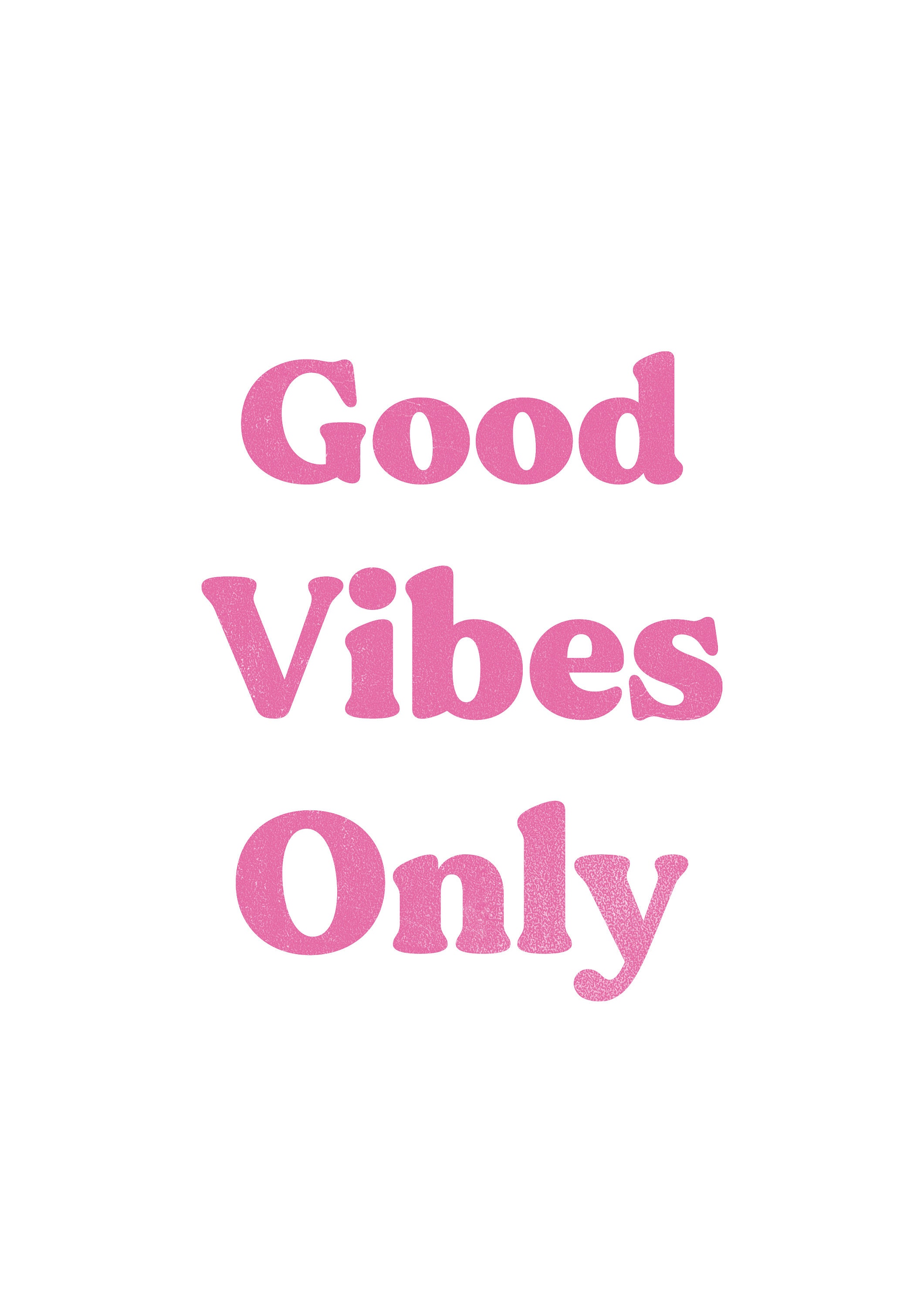 Good Vibes Only Print, Pink, With A4 or 5x7 Frame - Etsy UK