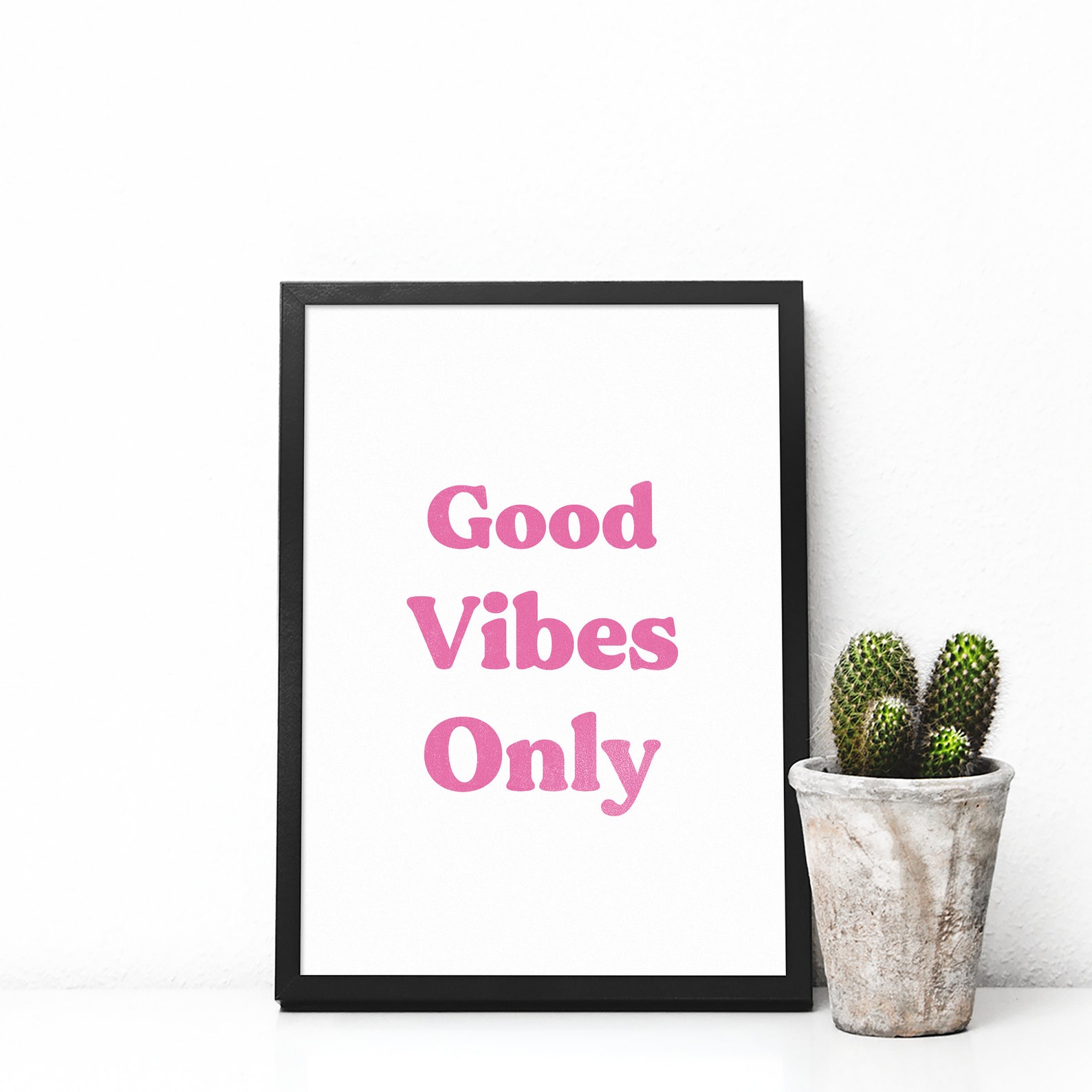 Good Vibes Only Print, Pink, With A4 or 5x7 Frame - Etsy UK