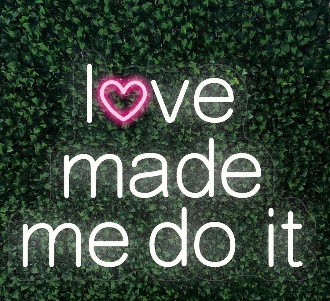 Love Made Me Do It LED Sign for Home Weddings Special - Etsy