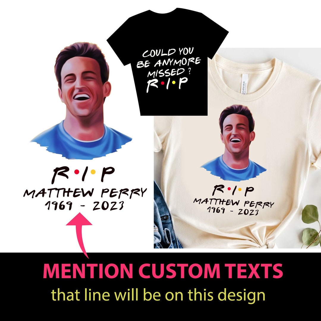 RIP Chandler Tshirt Design Could You Be More Missed Shirt - Etsy