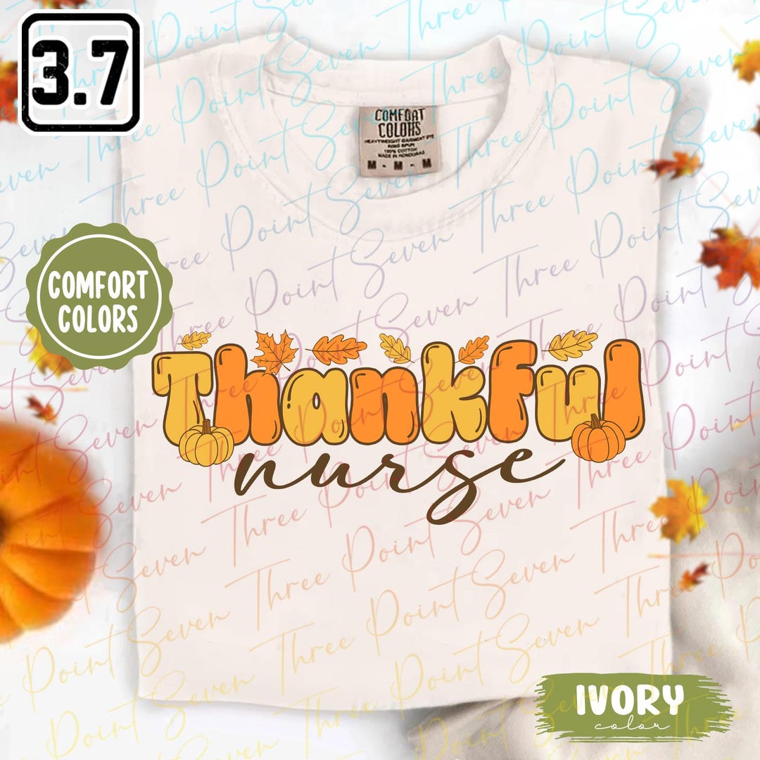 Comfort Colors® Thankful Nurse Shirt, Thanksgiving Gift for Nurse, Fall ...