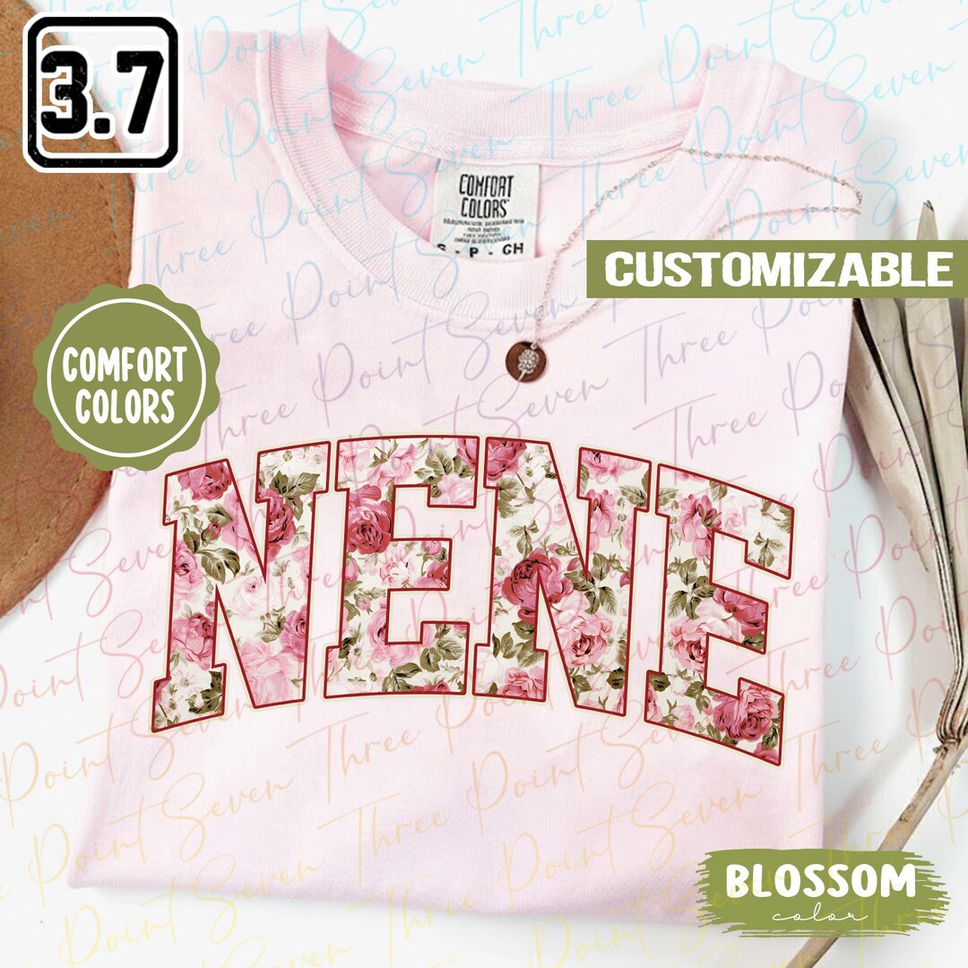 Personalized Floral Nene Shirt, Custom Gift for Grandma, Comfort Colors ...