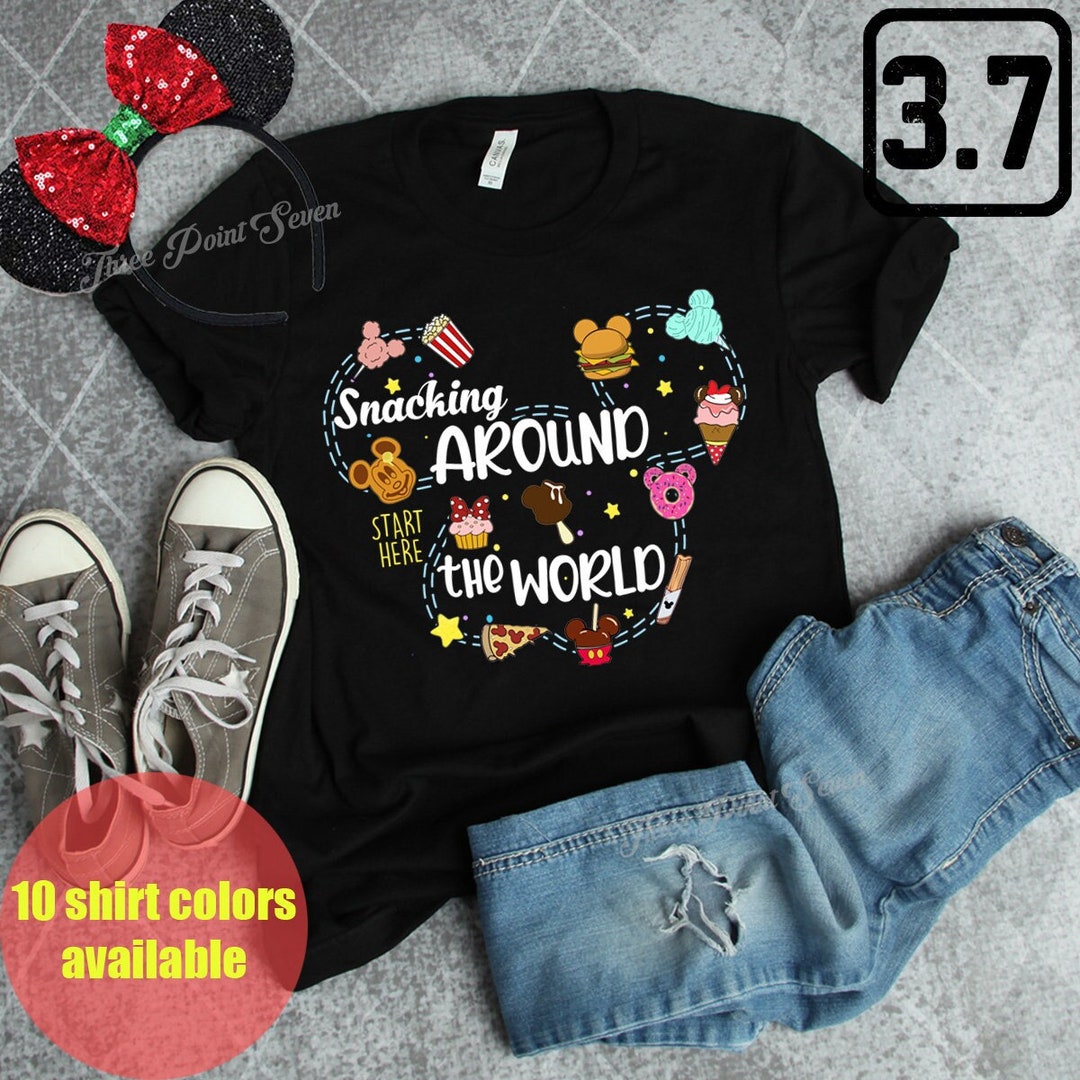 Epcot Snack Shirt, Snacking Around the World T-shirt, Epcot Food and ...