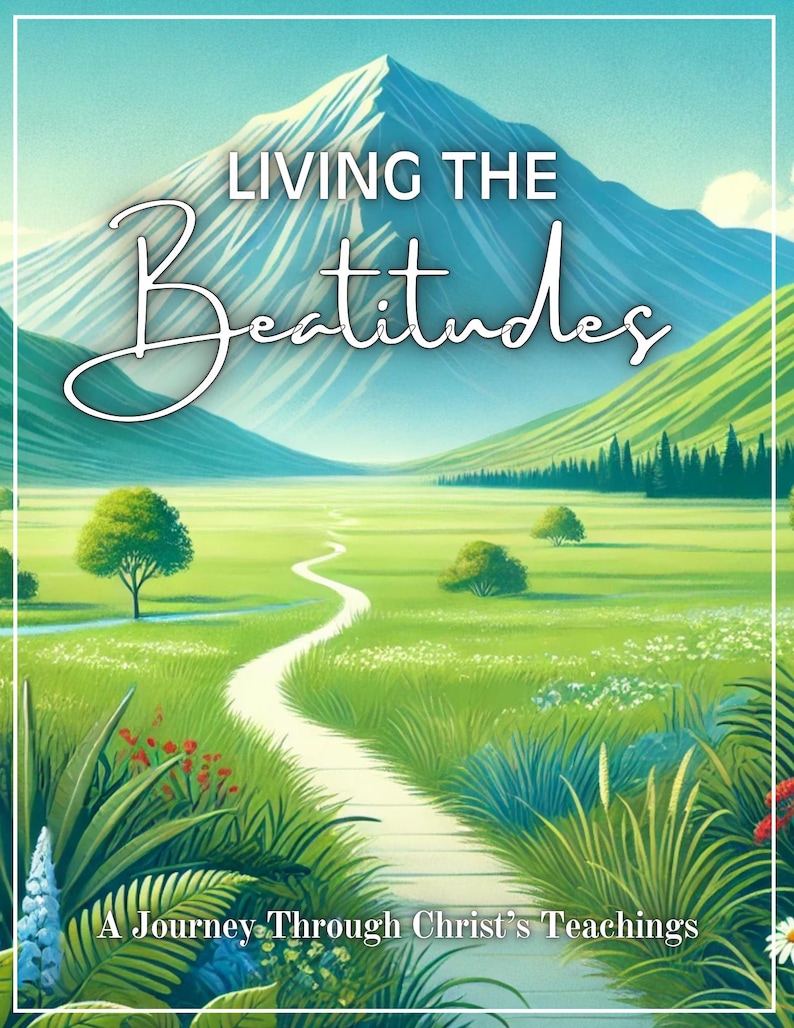 Living the Beatitudes Bible Study, Explore Christ's Teachings, New ...