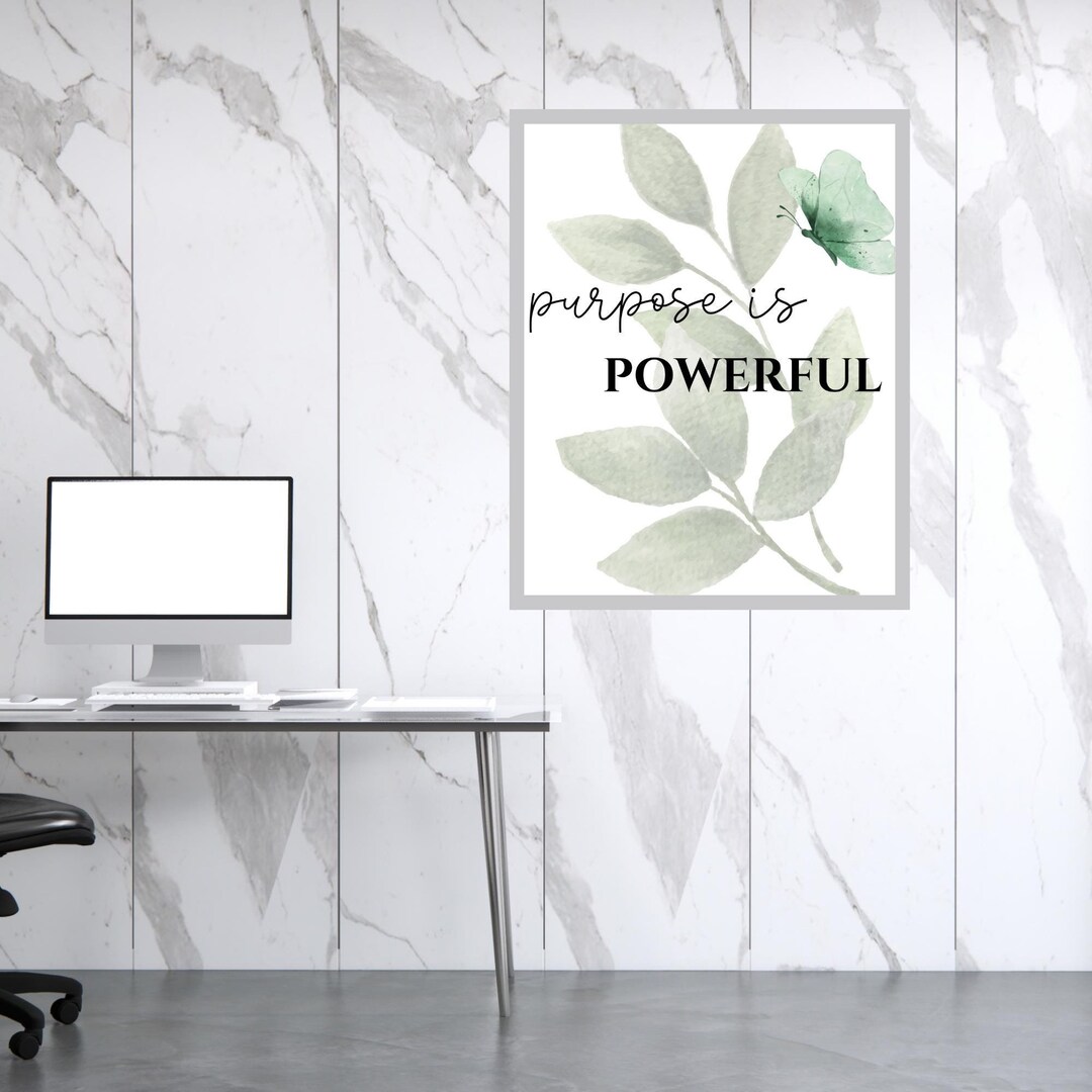 Purpose is Powerful Wall Art, Motivational Quote Print, Inspirational ...