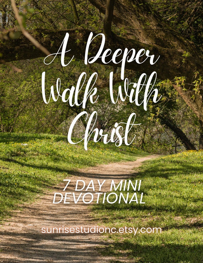 7-day Christian Devotional: A Deeper Walk With Christ (printable) - Etsy