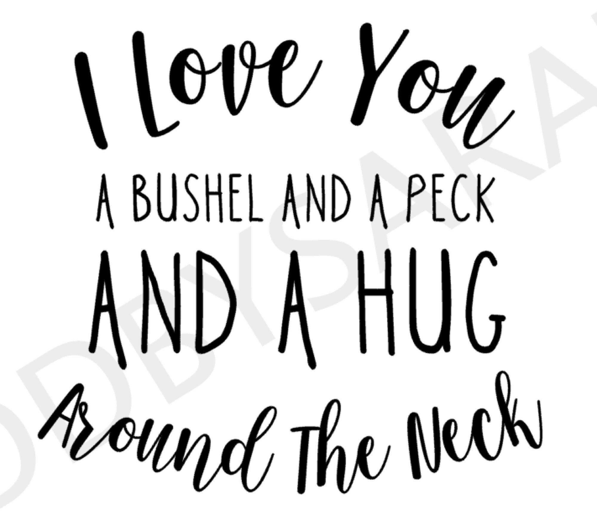 I Love You A Bushel and A Peck- SVG, JPEG, PNG File, Instant Download ...