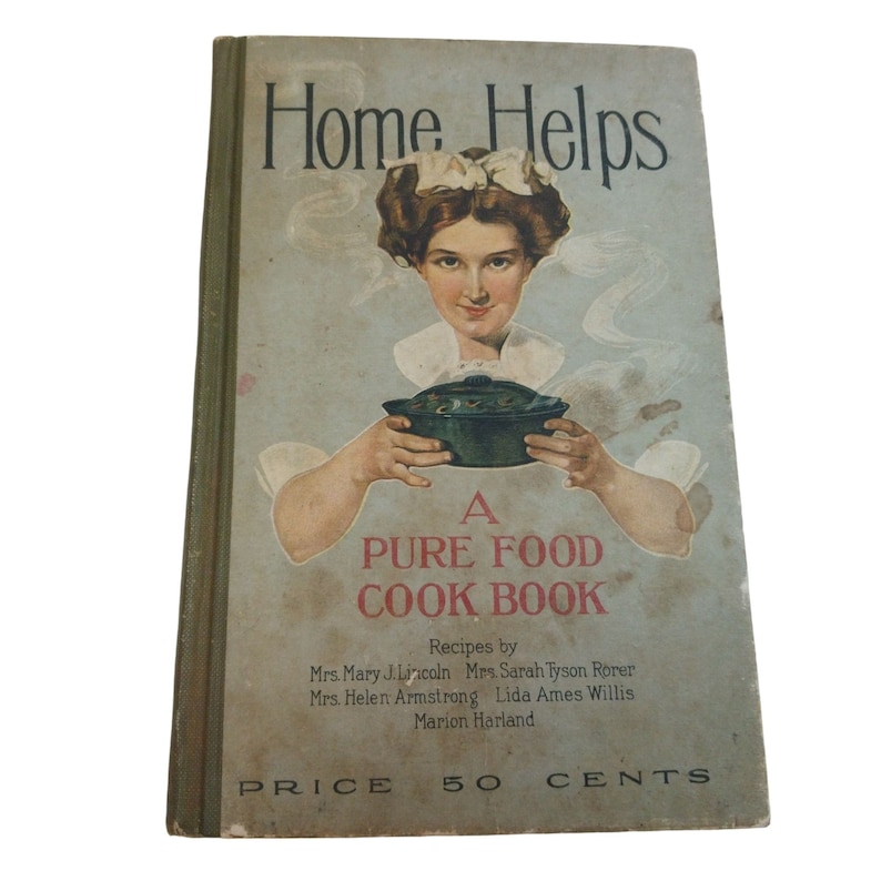 Antique Home Helps A Pure Food Cook Book 1910 Mary J. Lincoln Sarah ...