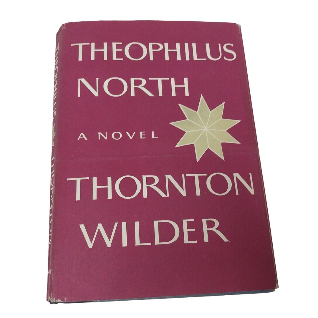 Theophilus North First Edition by Thornton Wilder Vintage Book 1973 ...