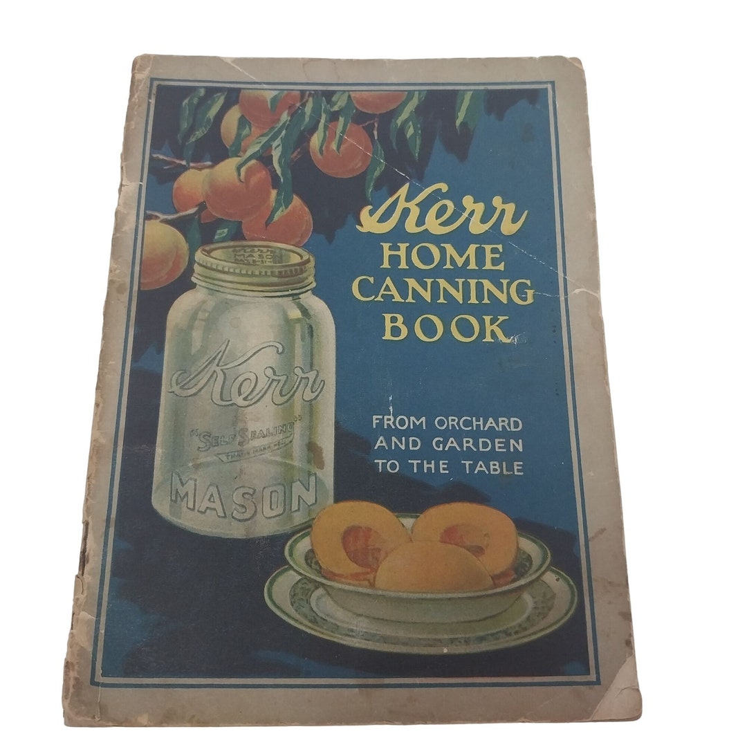 Vintage Kerr Home Canning Book 1940s Guide to Preserving Fruits and ...
