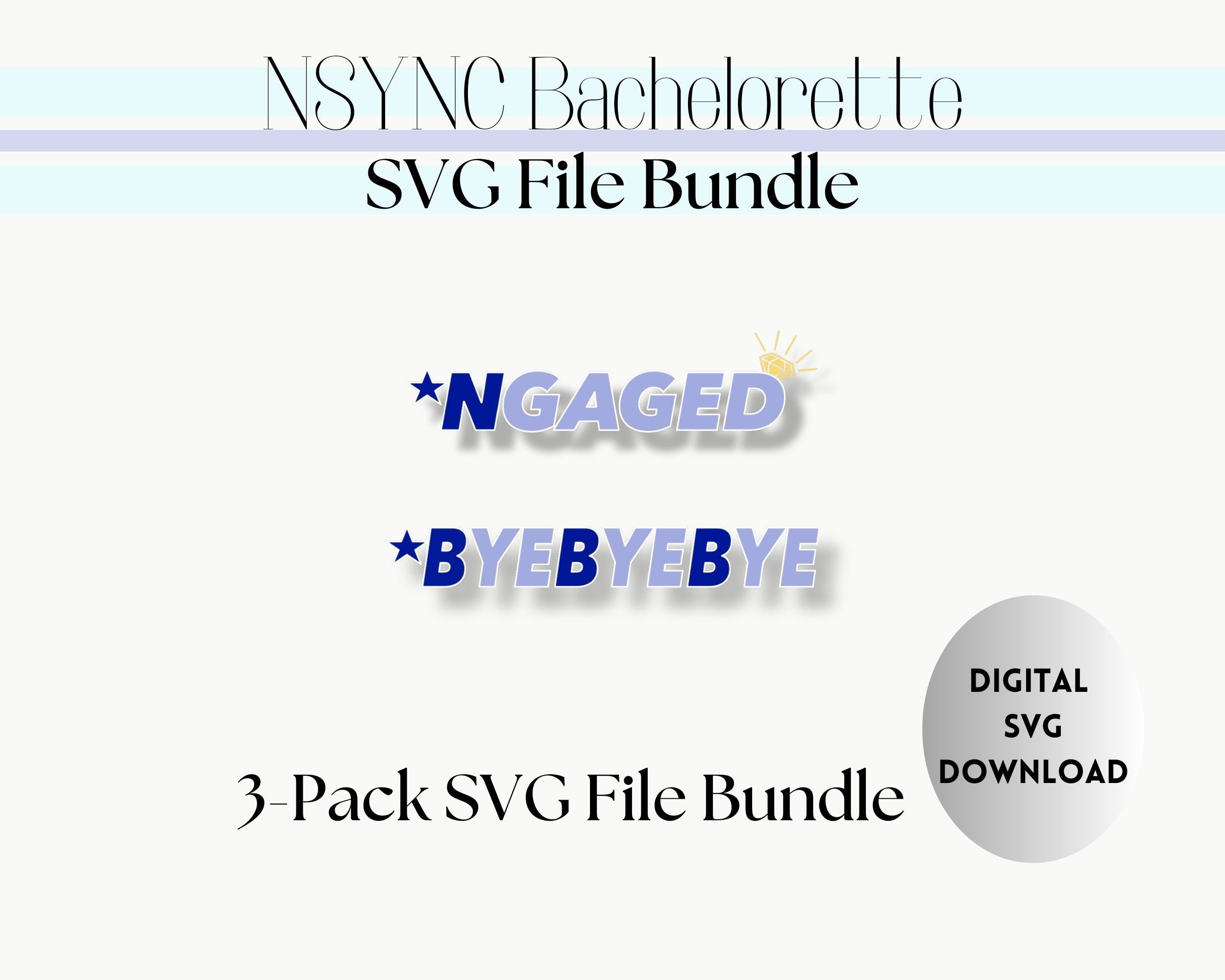 NSYNC Bridal Bundle SVG Downloadable File Bachelorette Party Pack, Bye ...
