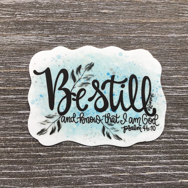 Vinyl Stickers Be Still and Know That I Am God - Etsy