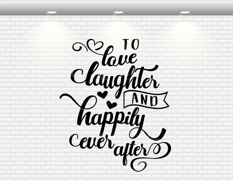 To Love Laughter And Happily Ever After Svg Wedding Quotes | Etsy To Love Laughter And Happily Ever After Svg Wedding Quotes | Etsy