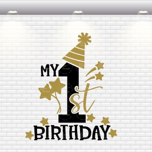 My First Birthday Svg | 1st Birthday Svg, First Birthday Svg, One Year ...