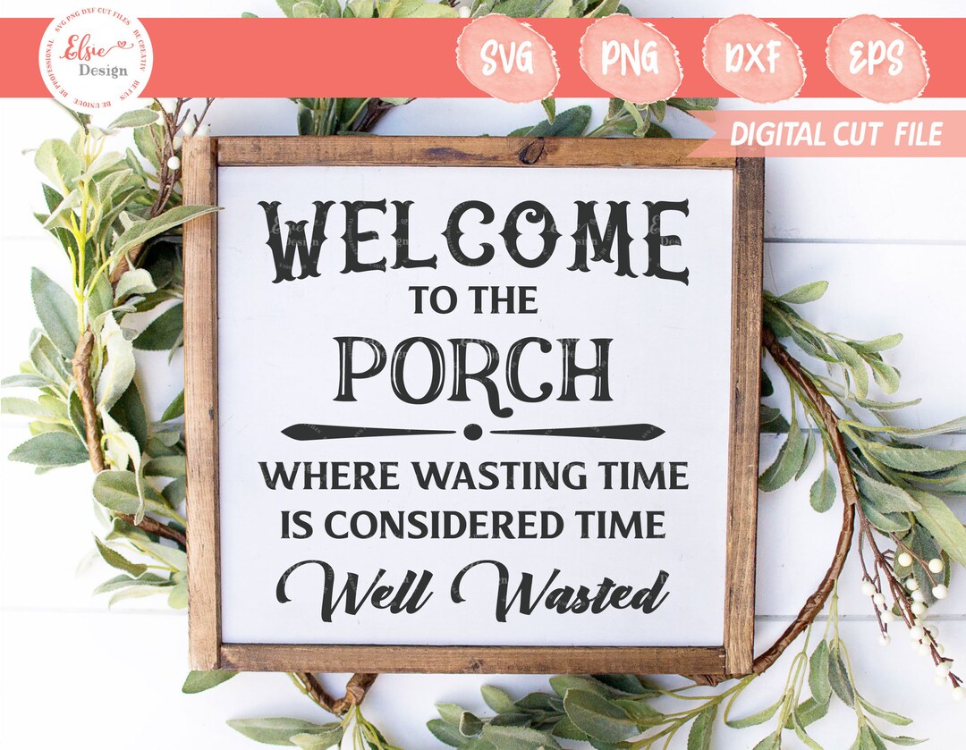 Welcome to the Porch Svg | Backyard Sign Svg | Porch Sign Svg ...