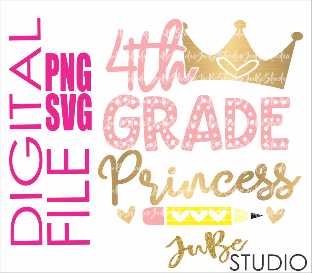 Back to School Svg, 4th Grade Princess Svg, Back to School Png, 4th ...