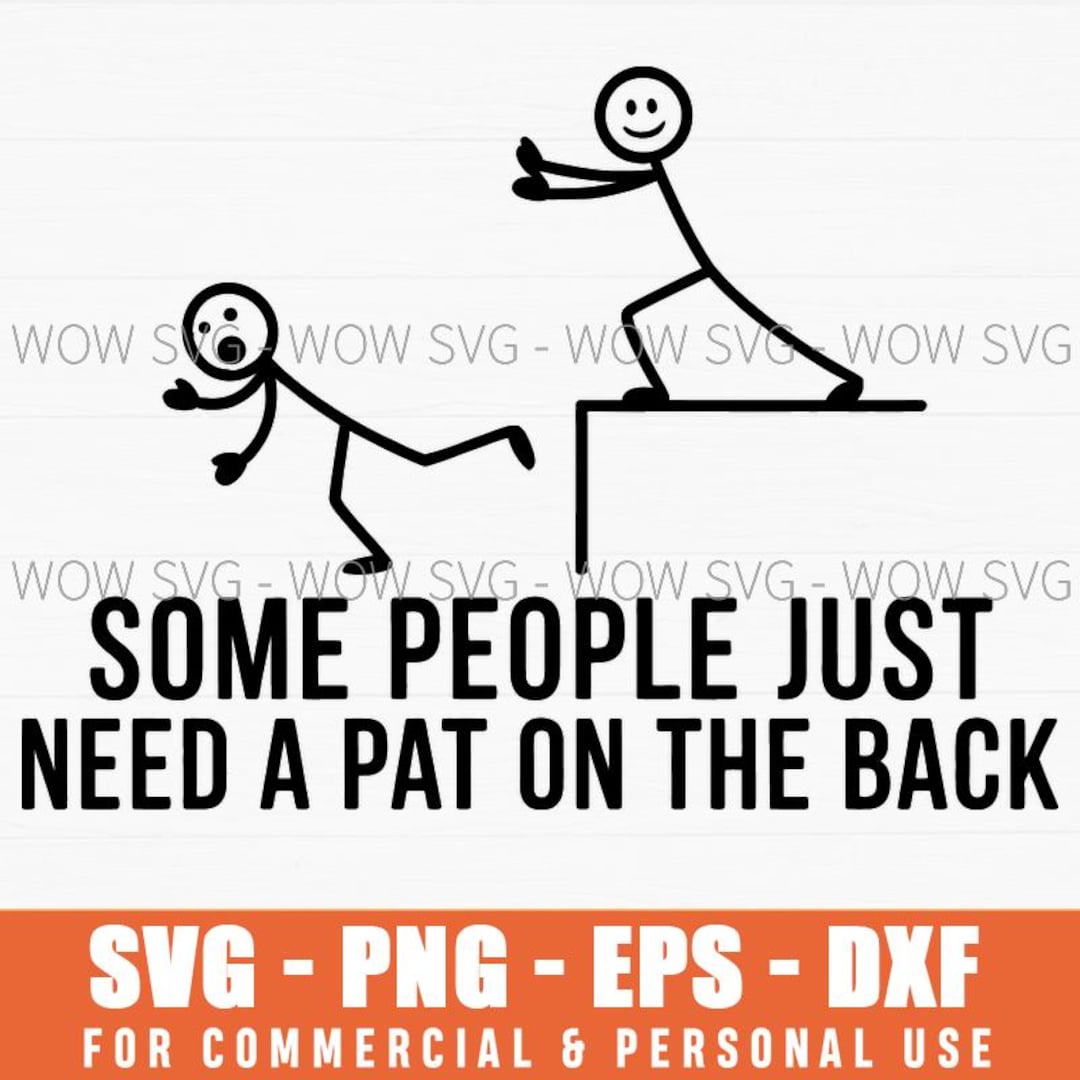 Pat on the Back Sarcasm Adult Humor Funny People Svg - Etsy
