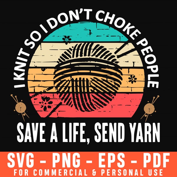 I Crochet so I Dont Choke People Save a Life... Send Yarn Svg - Etsy