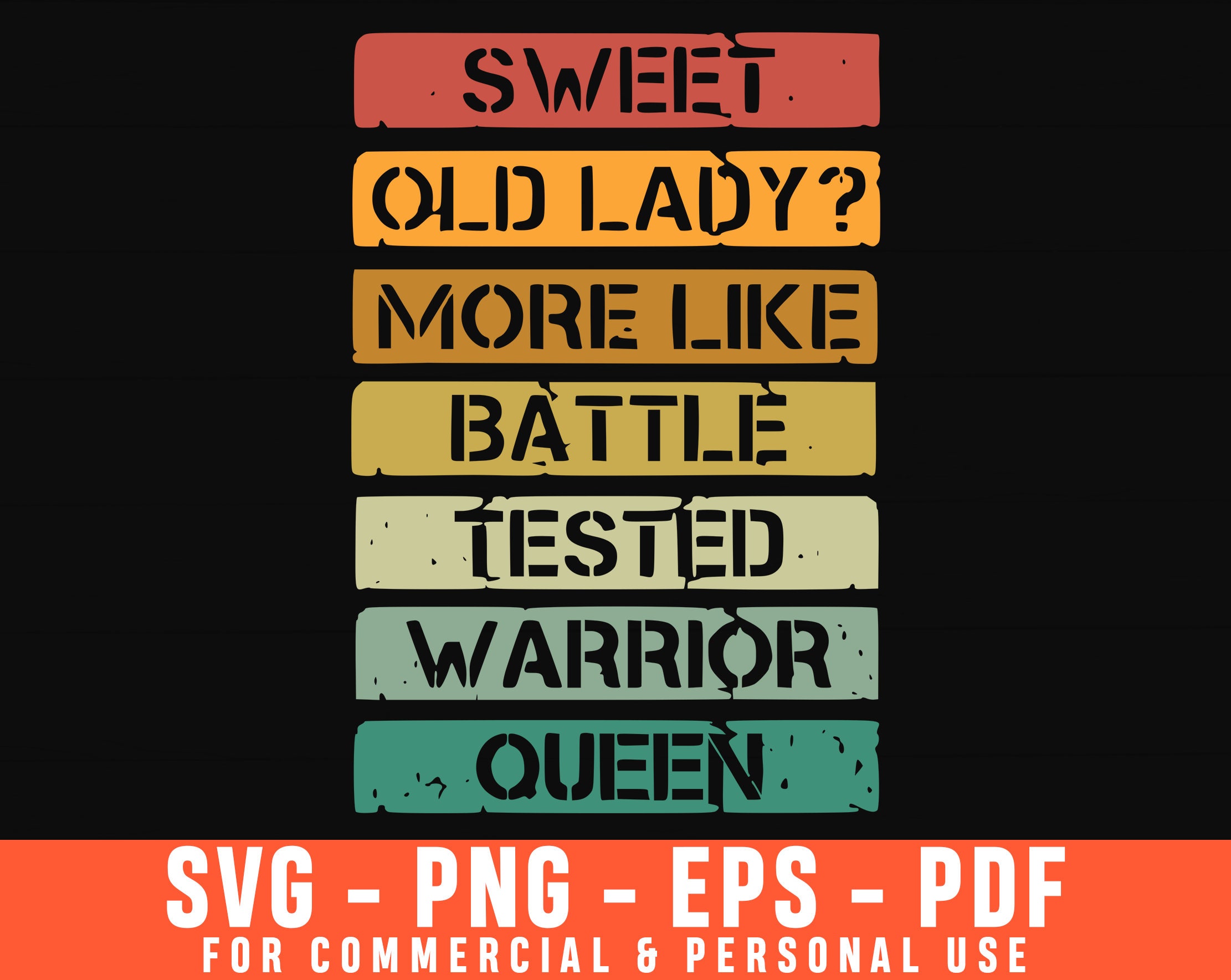 Sweet Old Lady Svg More Like Battle Tested Warrior Queen Svg | Etsy
