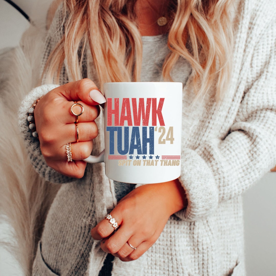 Vote Hawk Tuah 11oz Mug Spit on That Thing Coffee Mug Hawk Tuah for ...