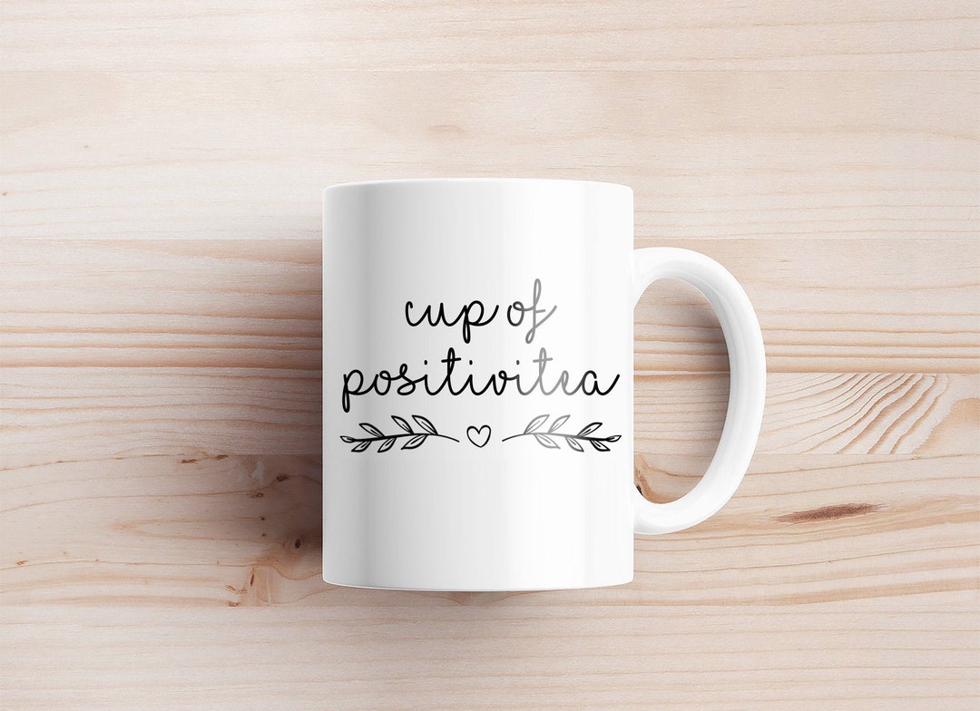 Cup of Positivitea Mug,personalised Mug, Customised Mug, Personalised ...