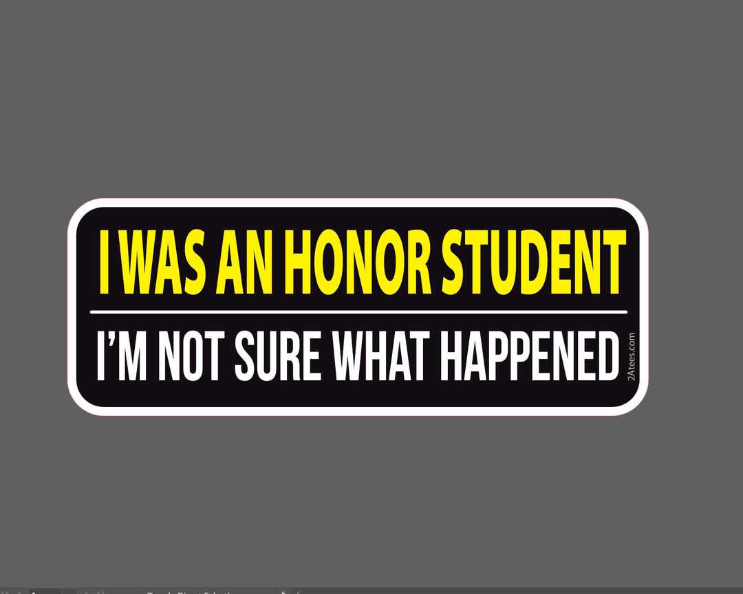 I WAS an HONOR STUDENT Bumper Sticker - Etsy