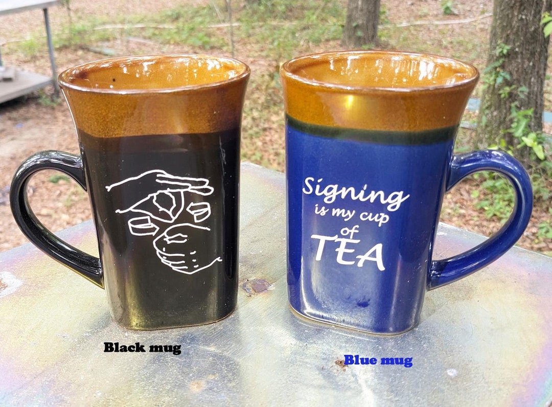 Signing is My Cup of Tea ASL Mugs Sign Language - Etsy